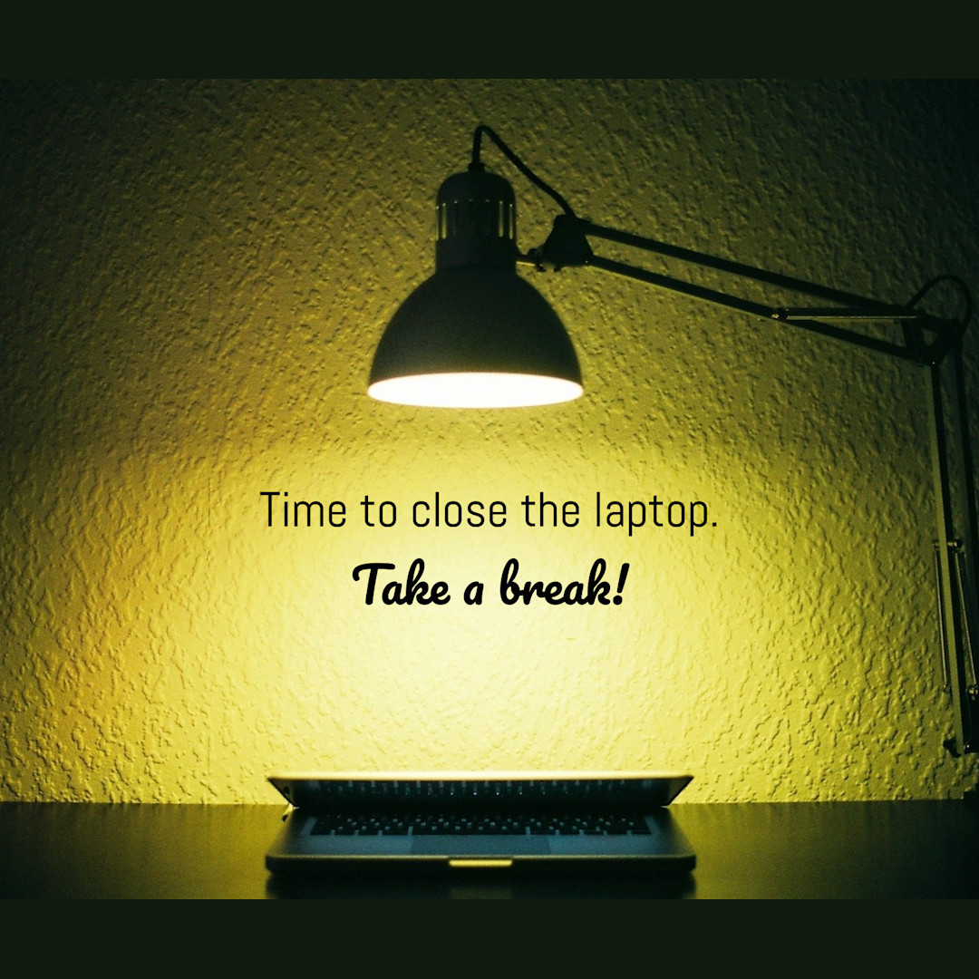 Time to close the laptop | Templates | Stencil