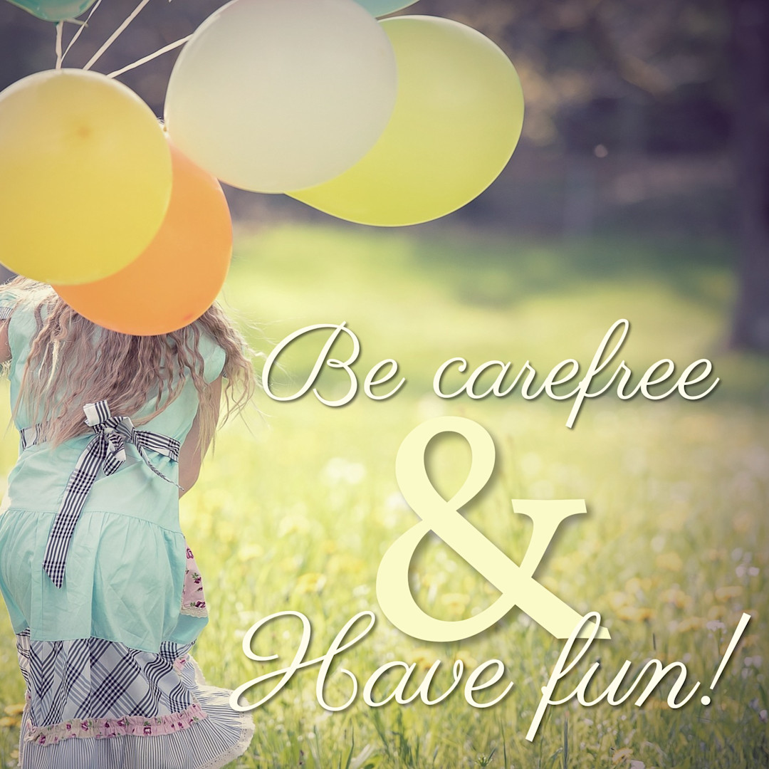 Be carefree & have fun | Templates | Stencil