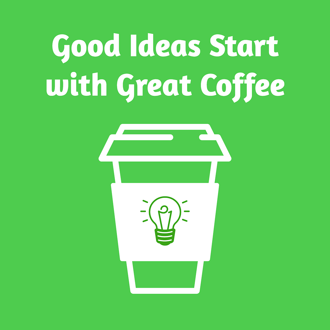 Good ideas start with great coffee | Templates | Stencil